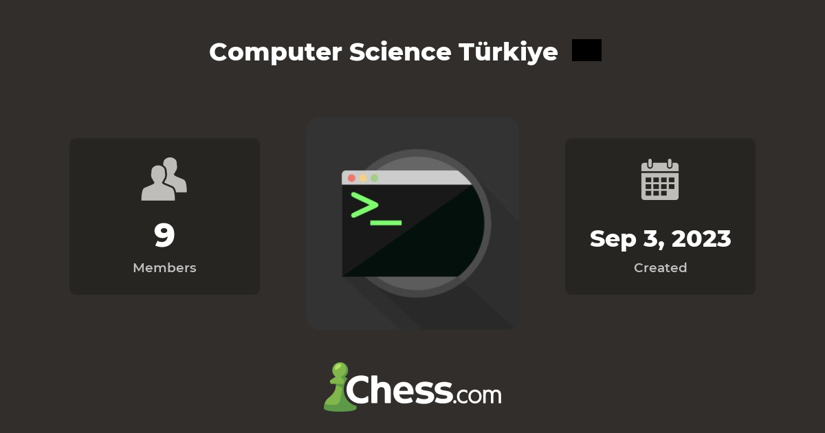 Computer Science Türkiye - Chess Club - Chess.com