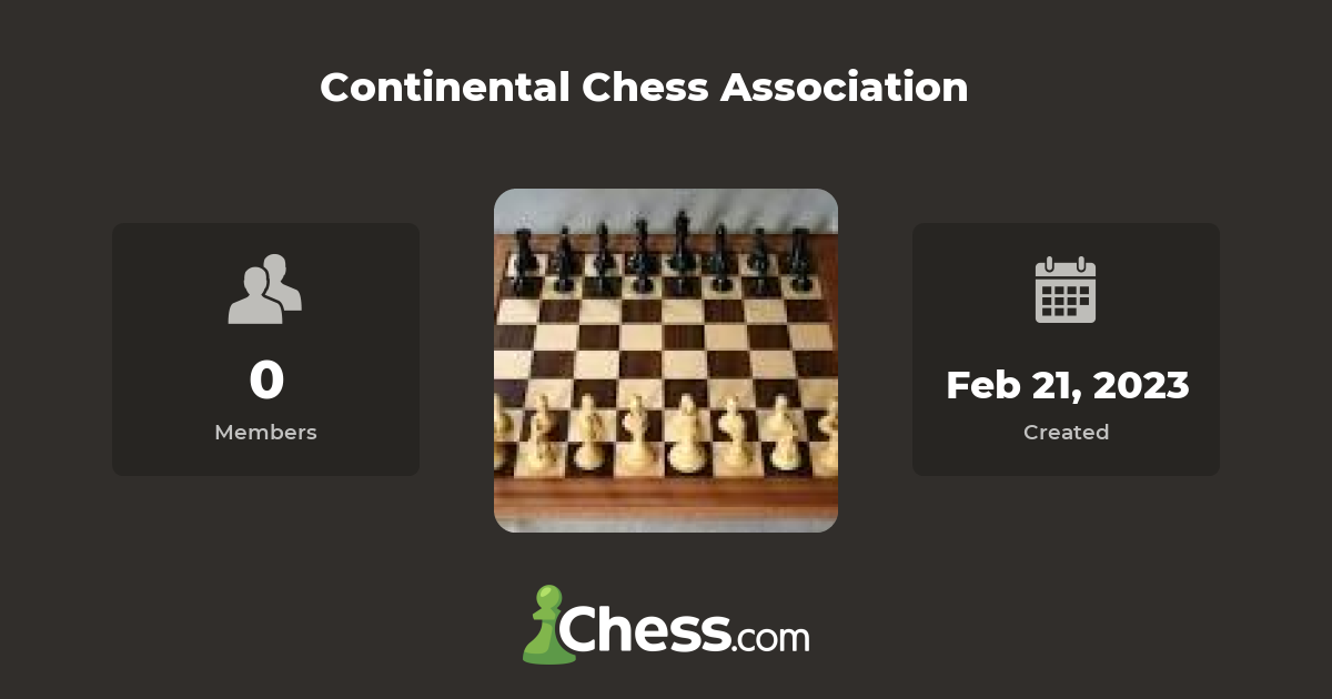 Continental Chess Association - Chess Club - Chess.com
