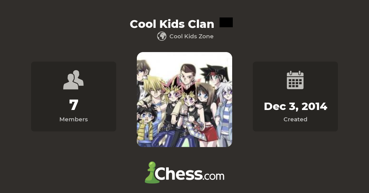 Cool Kids Clan - Chess Club - Chess.com