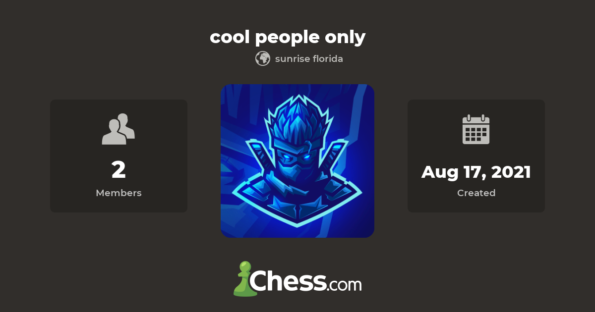 cool people only - Chess Club - Chess.com
