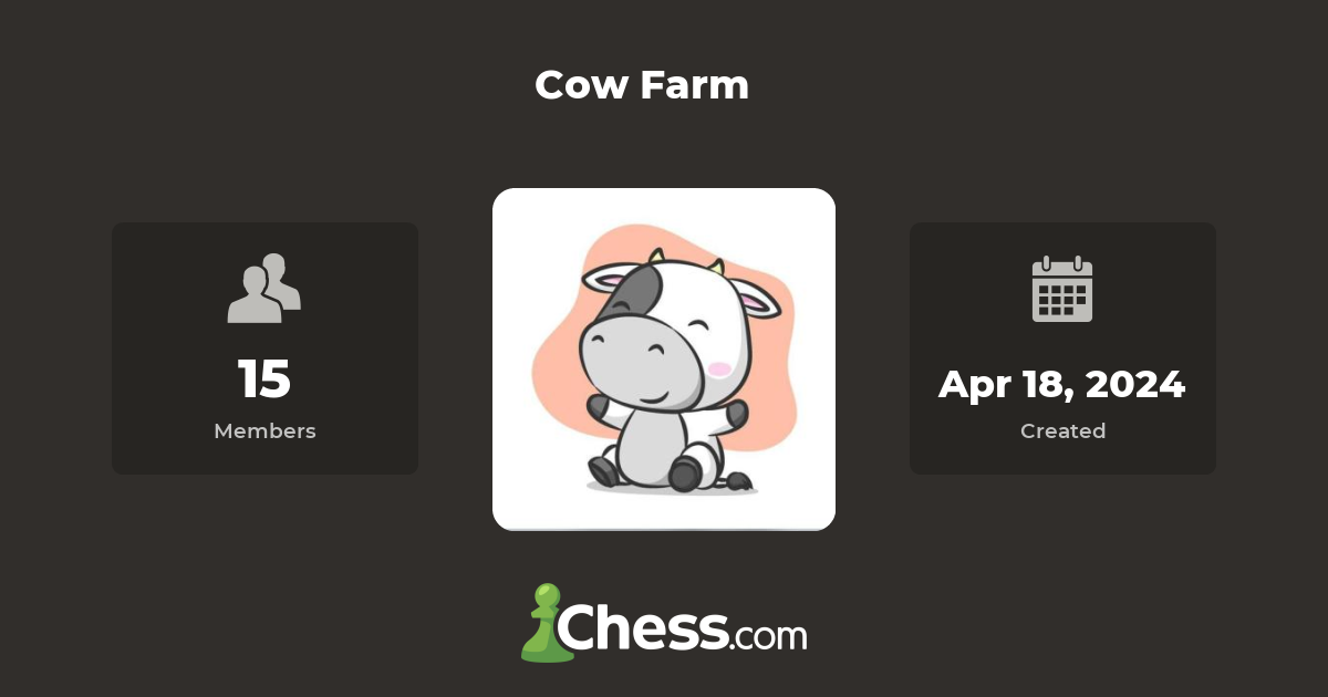 Cow Farm - Chess Club - Chess.com