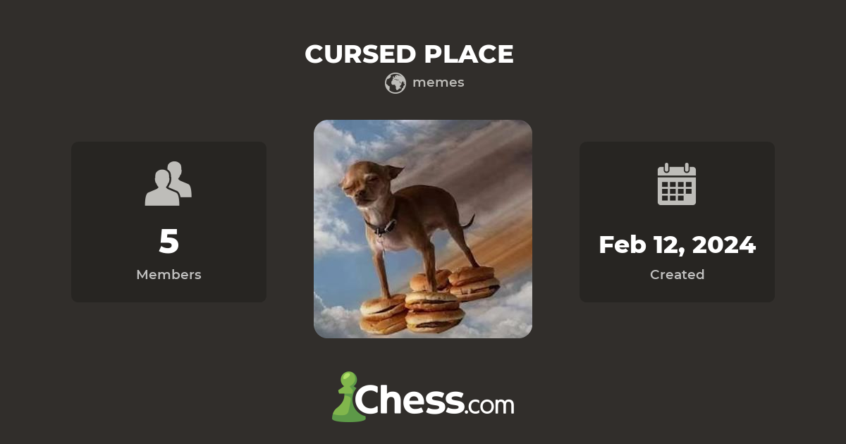CURSED PLACE - Chess Club - Chess.com