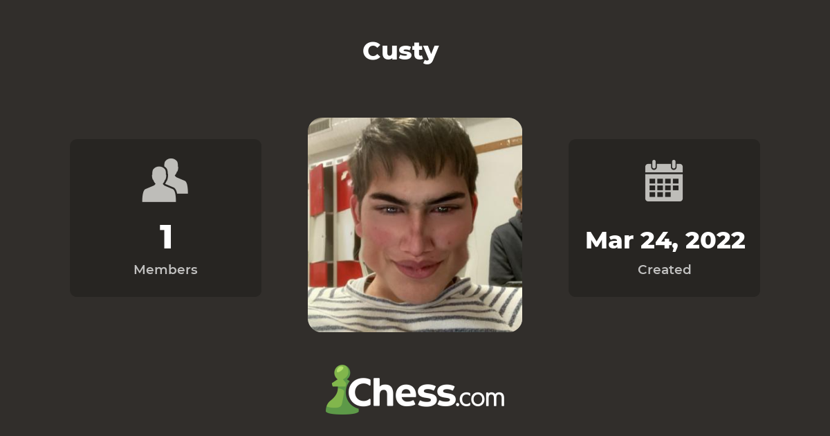 Custy - Chess Club - Chess.com