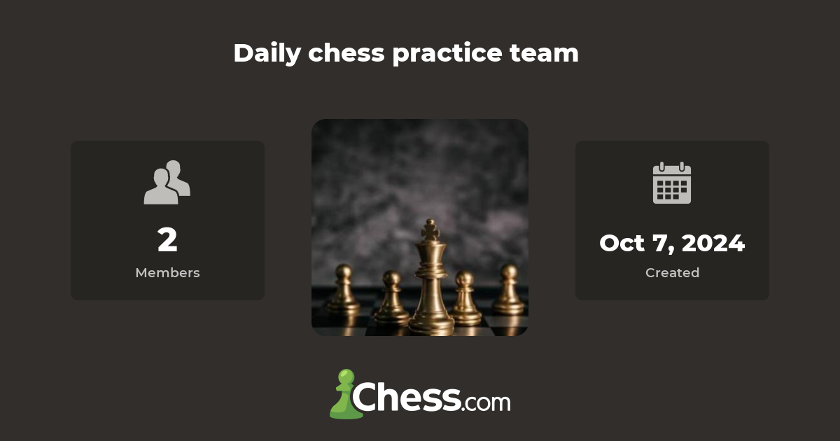 Daily chess practice team - Chess Club - Chess.com