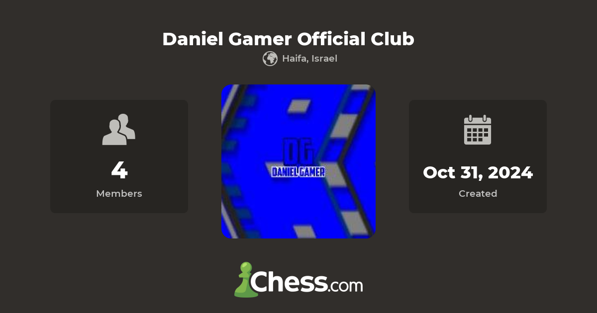 Daniel Gamer Official Club - Chess Club - Chess.com