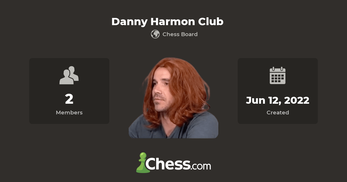 Danny Harmon Club - Chess Club - Chess.com