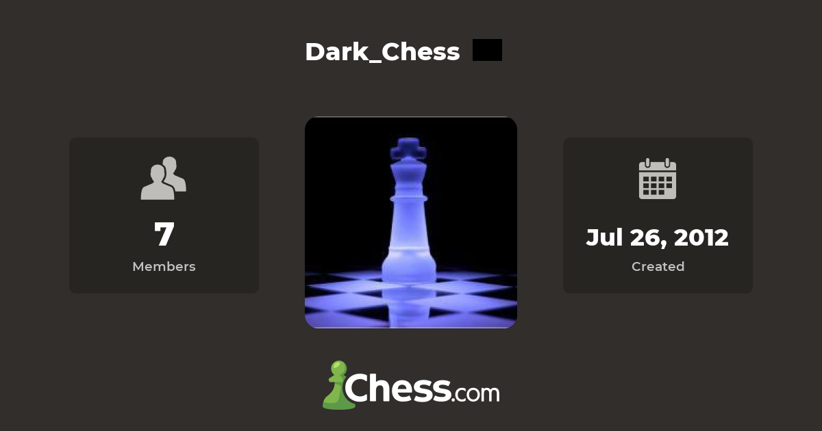 Dark_Chess - Chess Club - Chess.com