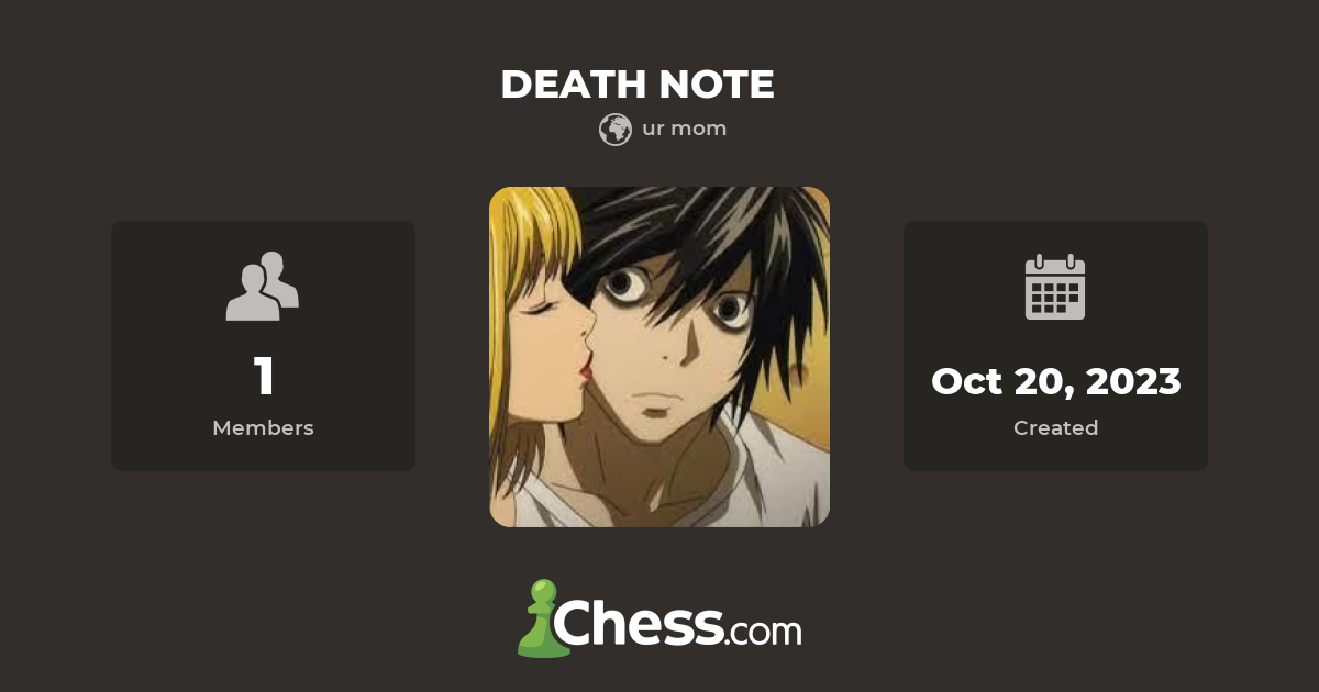 DEATH NOTE - Chess Club - Chess.com