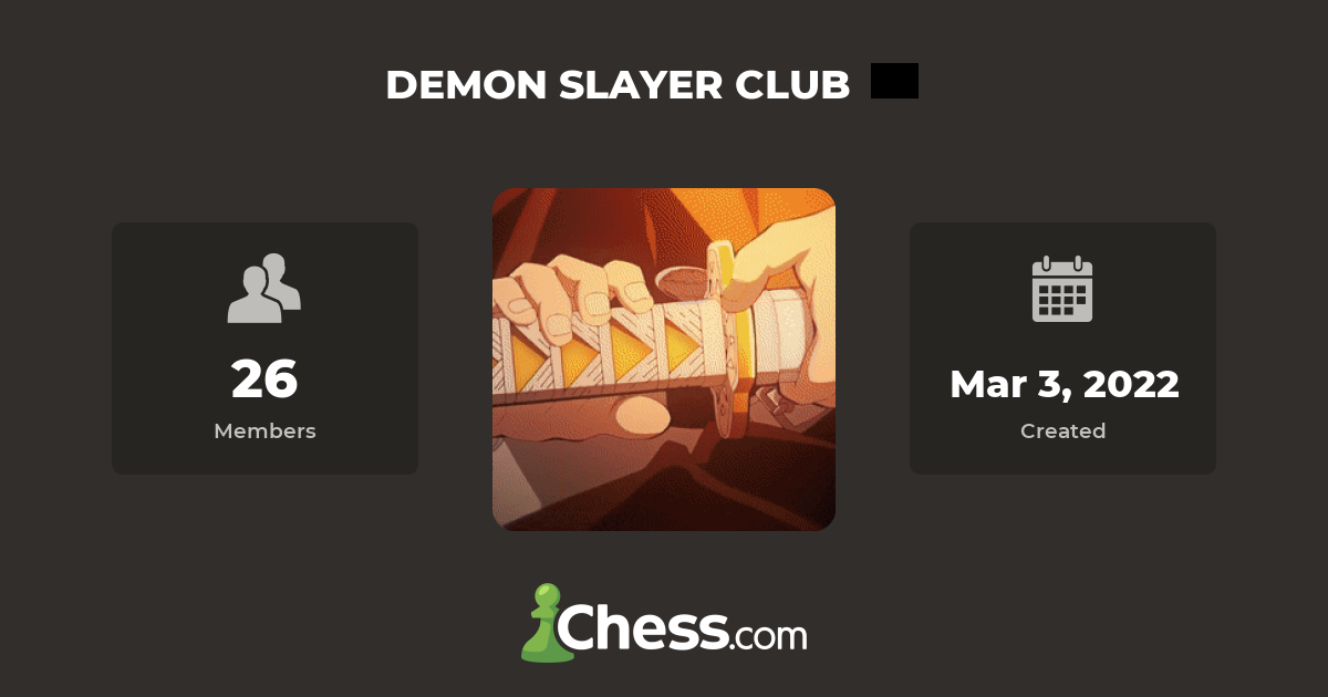DEMON SLAYER CLUB - Chess Club - Chess.com