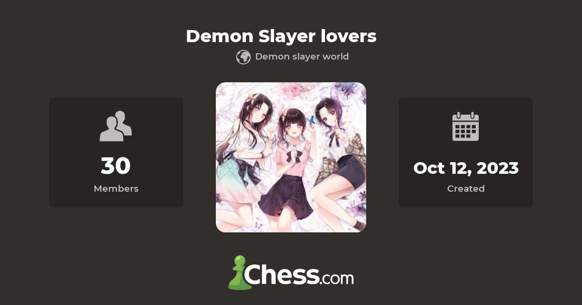 Demon Slayer lovers - Chess Club - Chess.com