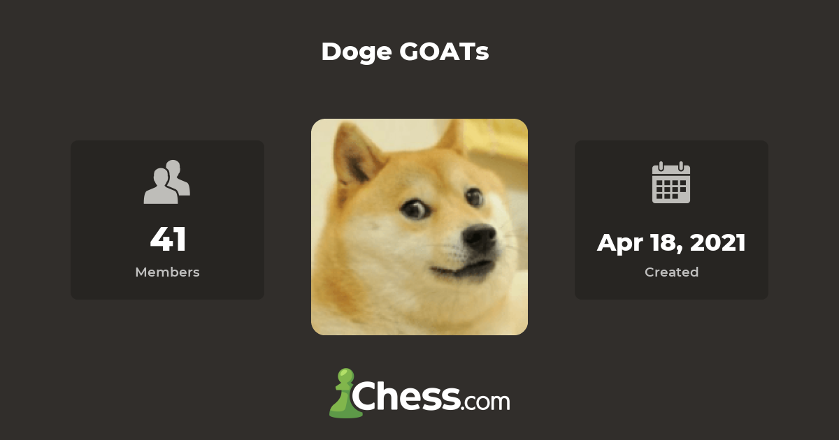 Doge GOATs - Chess Club - Chess.com