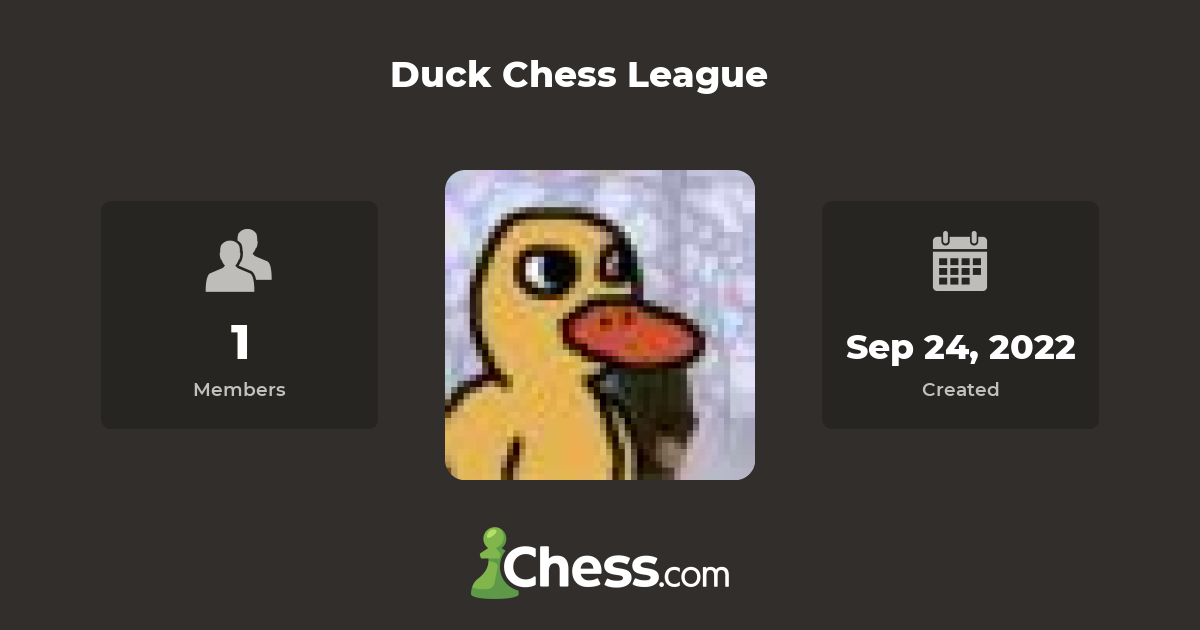 Duck Chess League - Chess Club - Chess.com