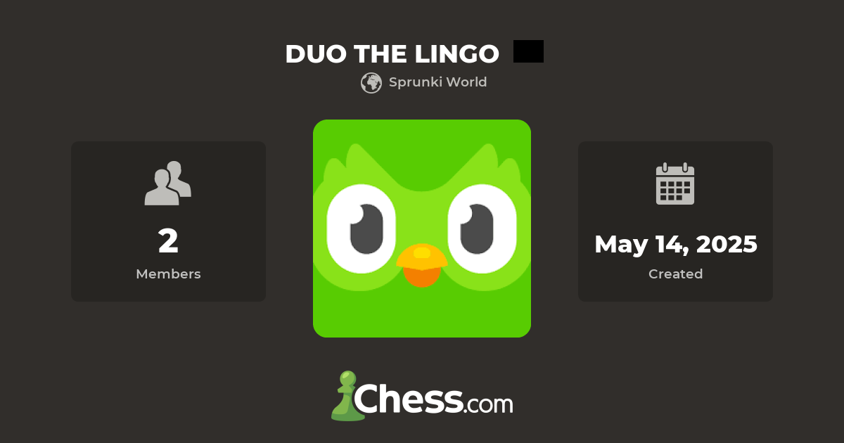DUO THE LINGO - Chess Club - Chess.com
