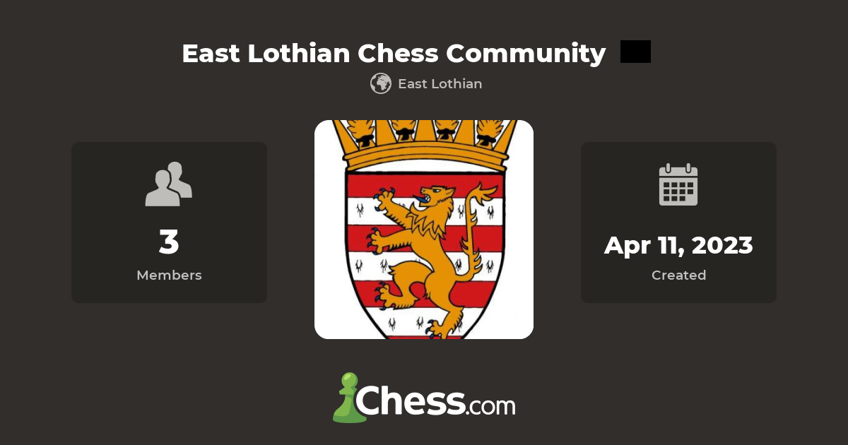 East Lothian Chess Community - Chess Club - Chess.com