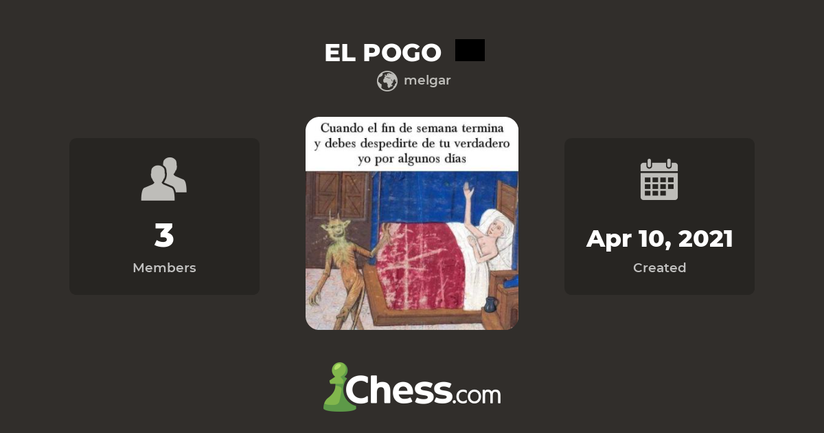 EL POGO - Chess Club - Chess.com