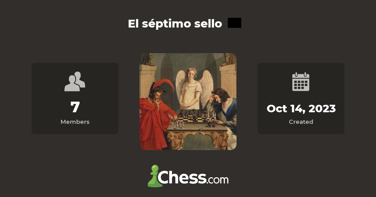 El séptimo sello - Chess Club - Chess.com