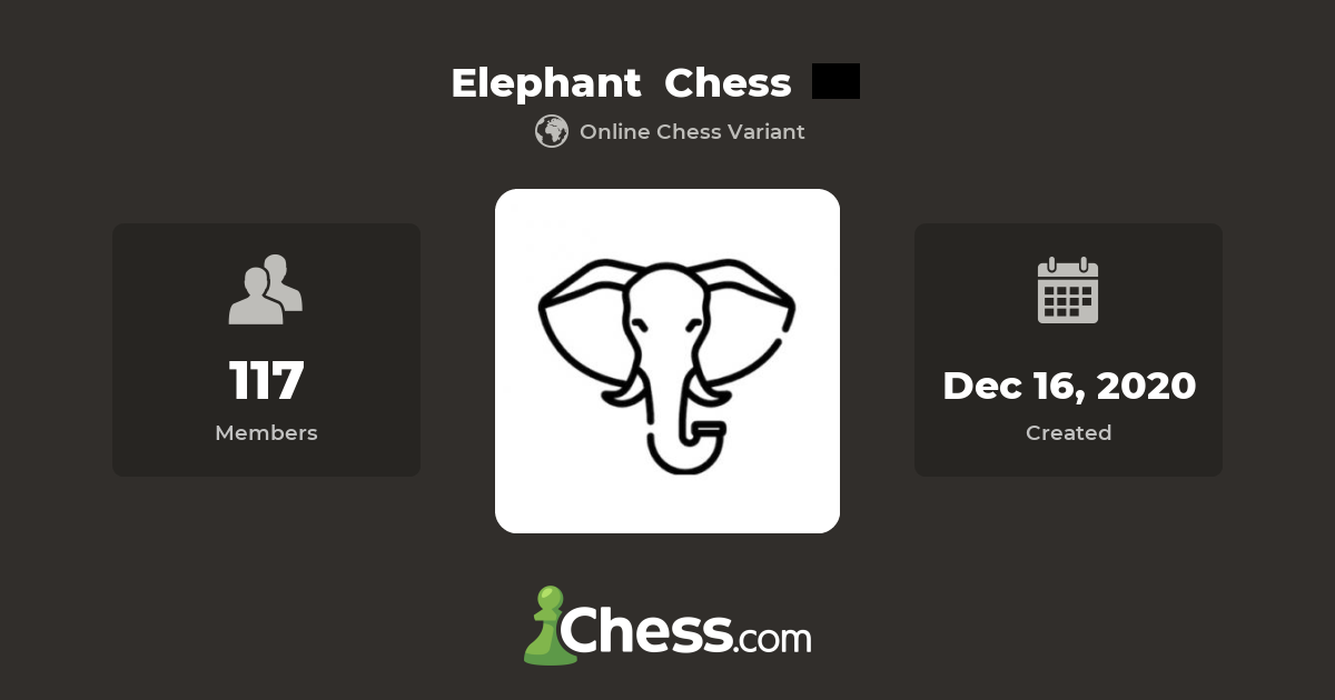 Elephant Chess - Chess Club - Chess.com