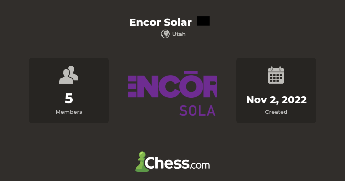 Encor Solar - Chess Club - Chess.com