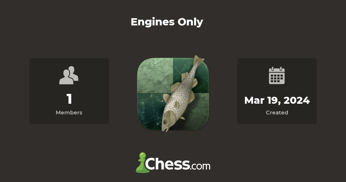 Engines Only - Chess Club - Chess.com