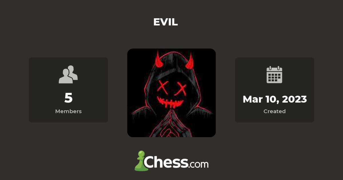 EVIL - Chess Club - Chess.com