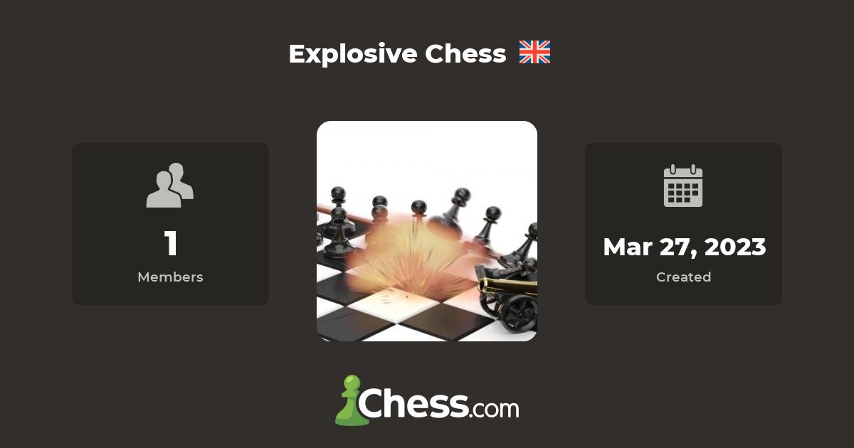 Explosive Chess - Chess Club - Chess.com