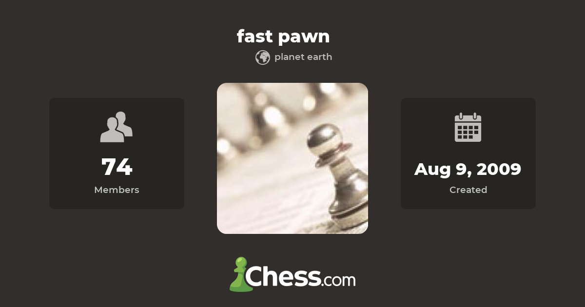 fast pawn - Chess Club - Chess.com