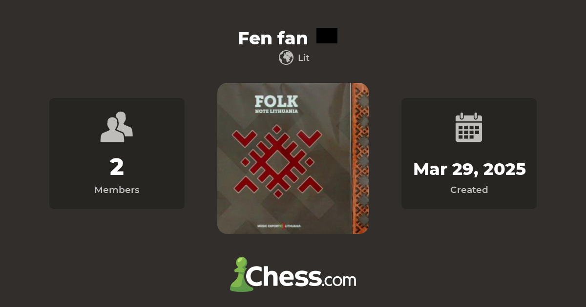 Fen fan - Chess Club - Chess.com