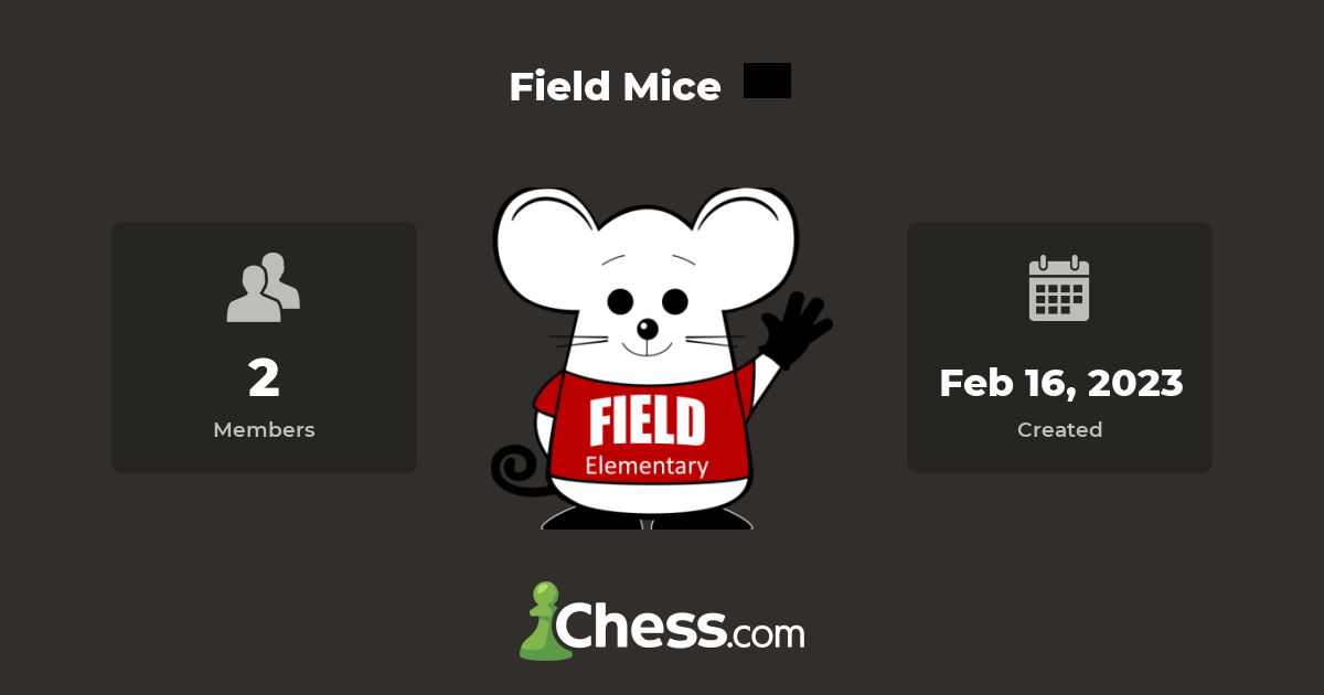 Field Mice - Chess Club - Chess.com