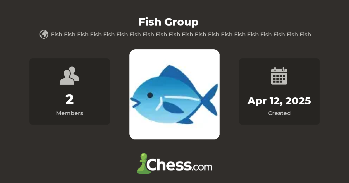 Fish Group - Chess Club - Chess.com
