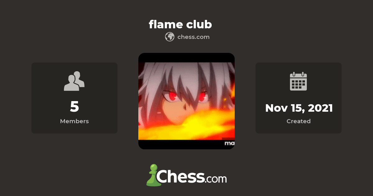 flame club - Chess Club - Chess.com