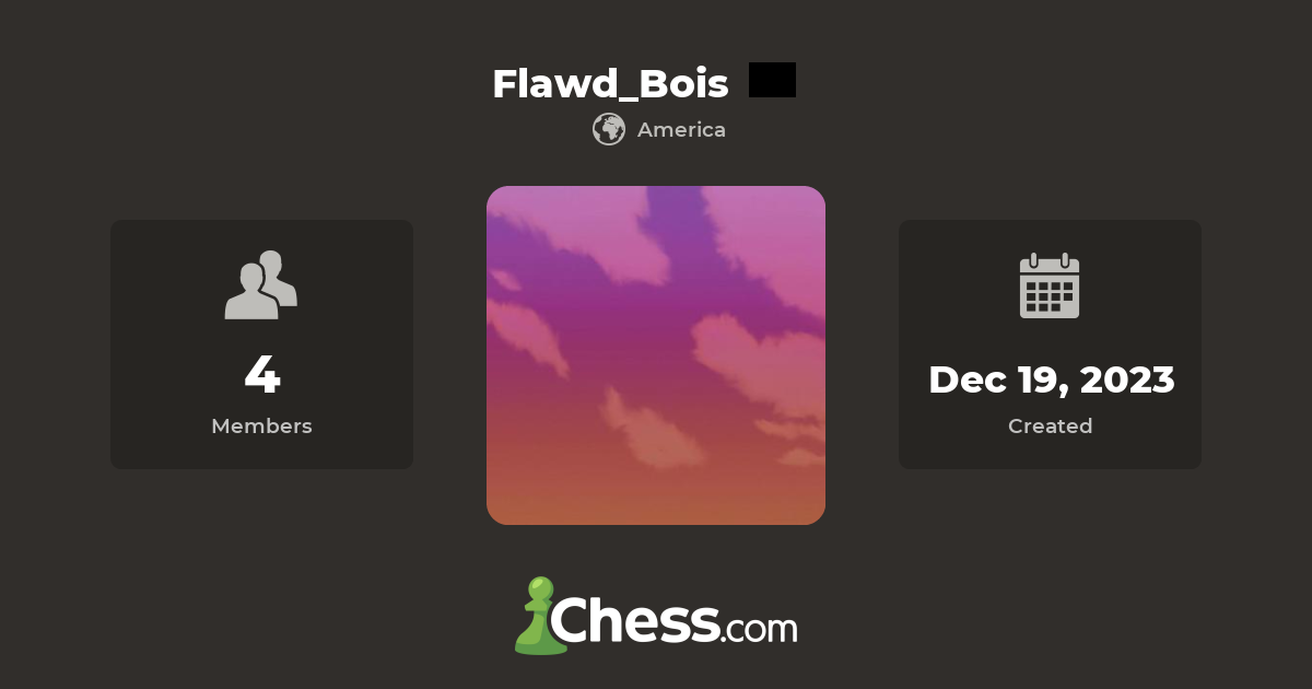 Flawd_Bois - Chess Club - Chess.com