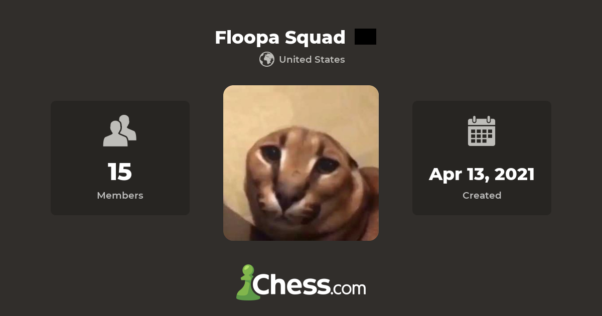 Floopa Squad - Chess Club - Chess.com