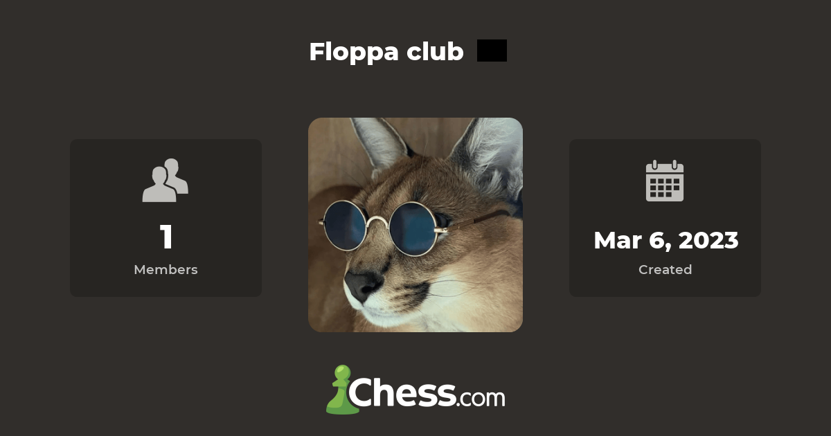 Floppa club - Chess Club - Chess.com