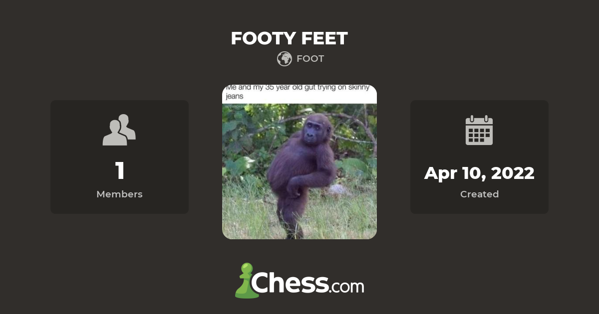 FOOTY FEET - Chess Club - Chess.com