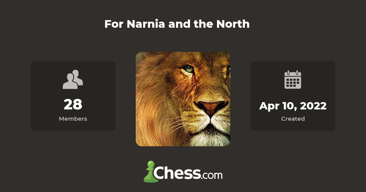 For Narnia and the North - Chess Club - Chess.com