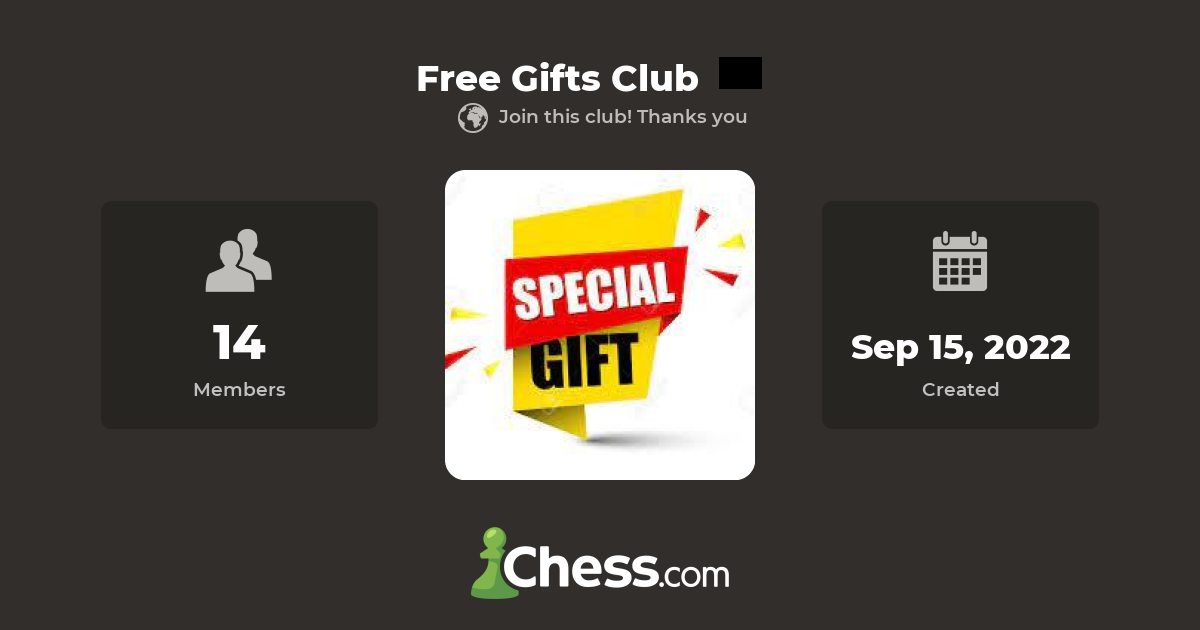 Free Gifts Club - Chess Club - Chess.com