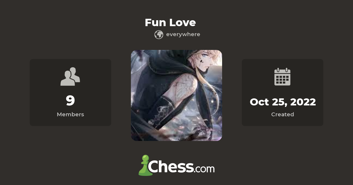 Fun Love - Chess Club - Chess.com