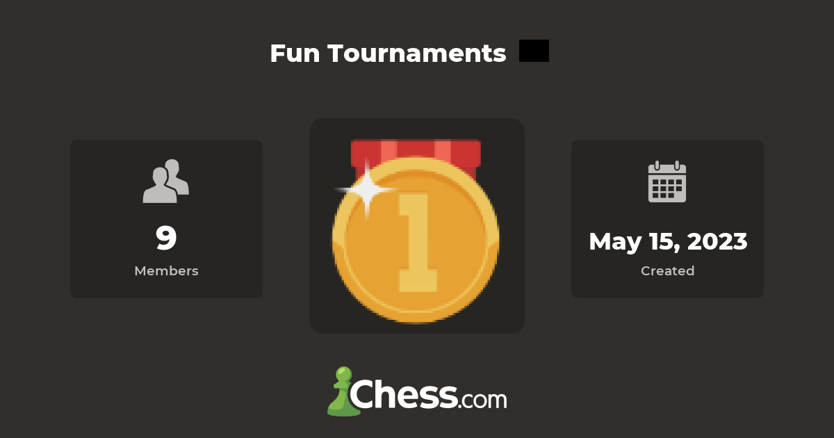 Fun Tournaments - Chess Club - Chess.com