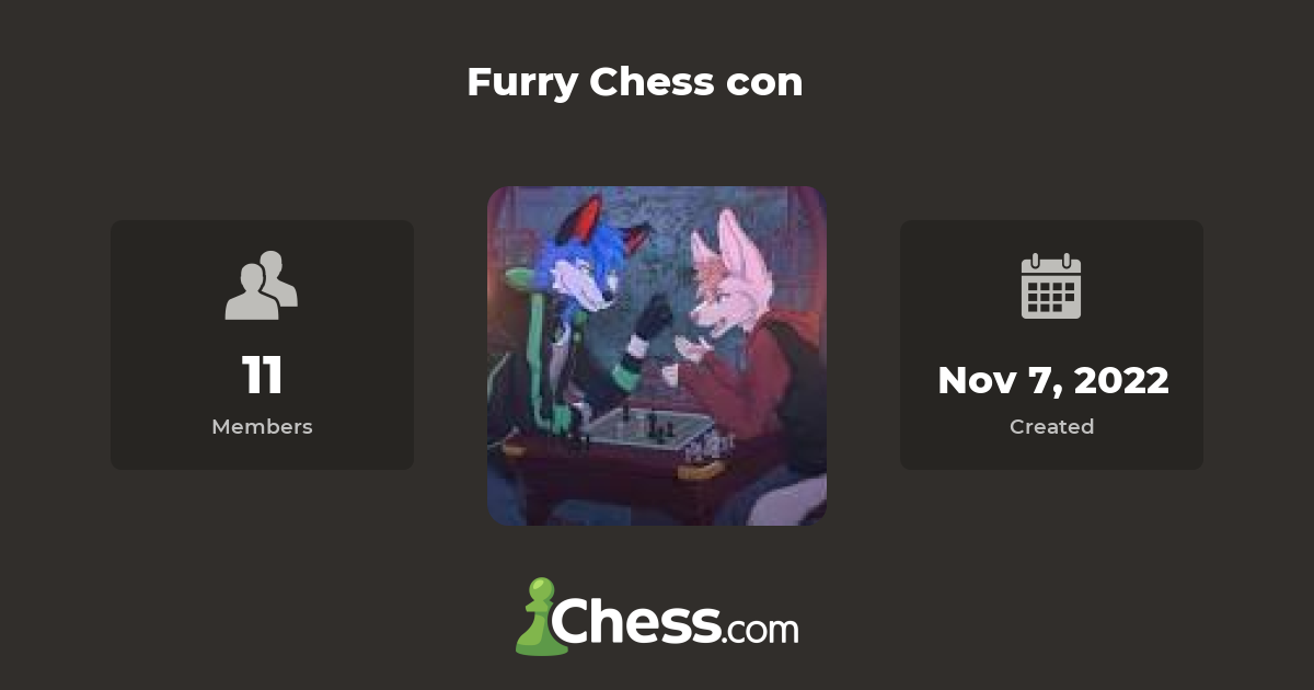 Furry Chess con - Chess Club - Chess.com