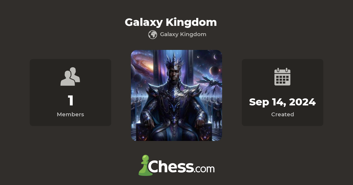 Galaxy Kingdom - Chess Club - Chess.com