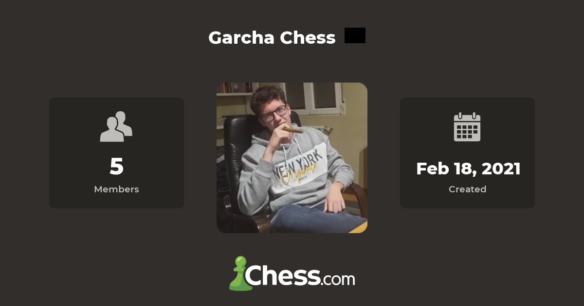 Garcha Chess - Chess Club - Chess.com