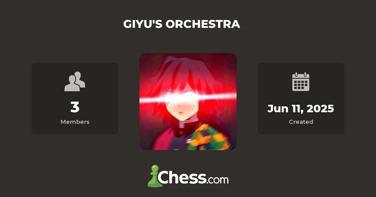 GIYU'S ORCHESTRA - Chess Club - Chess.com