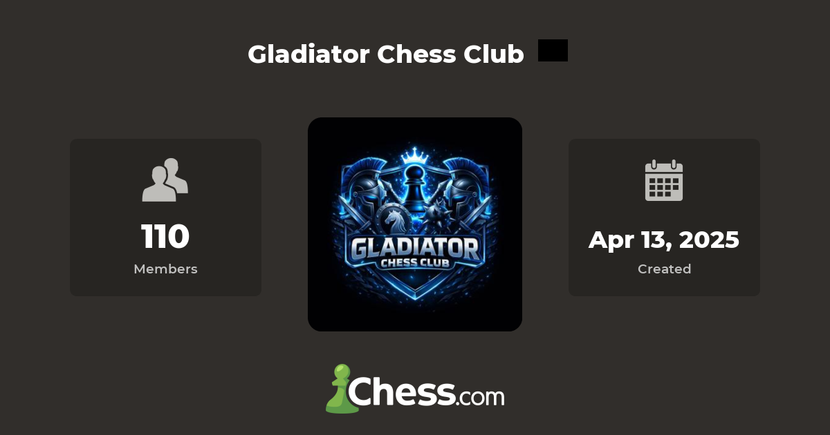Gladiator Chess Club - Chess Club - Chess.com
