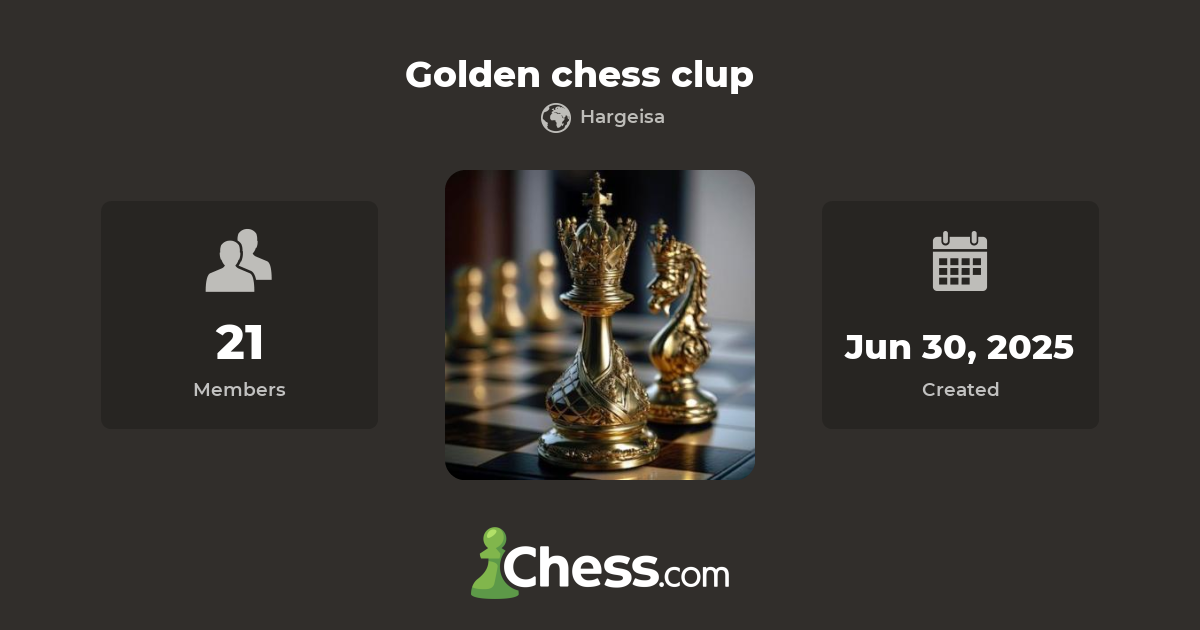 Golden chess clup - Chess Club - Chess.com