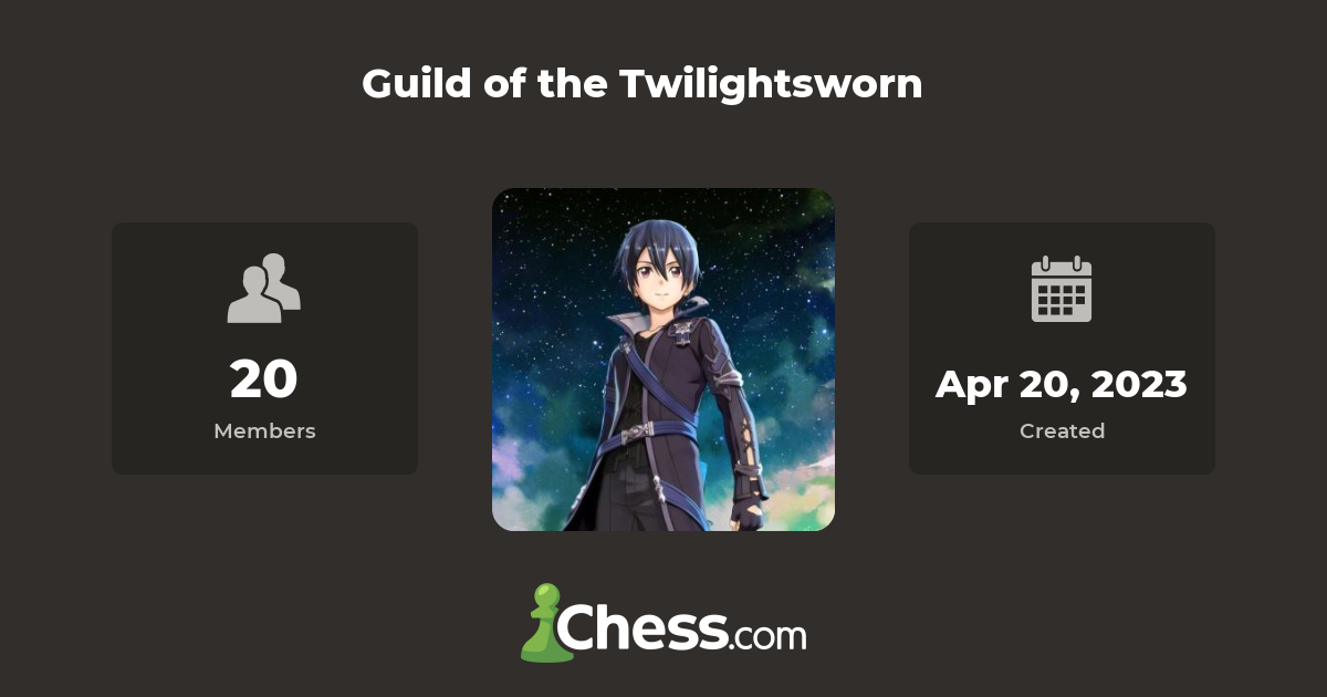 Guild of the Twilightsworn - Chess Club - Chess.com