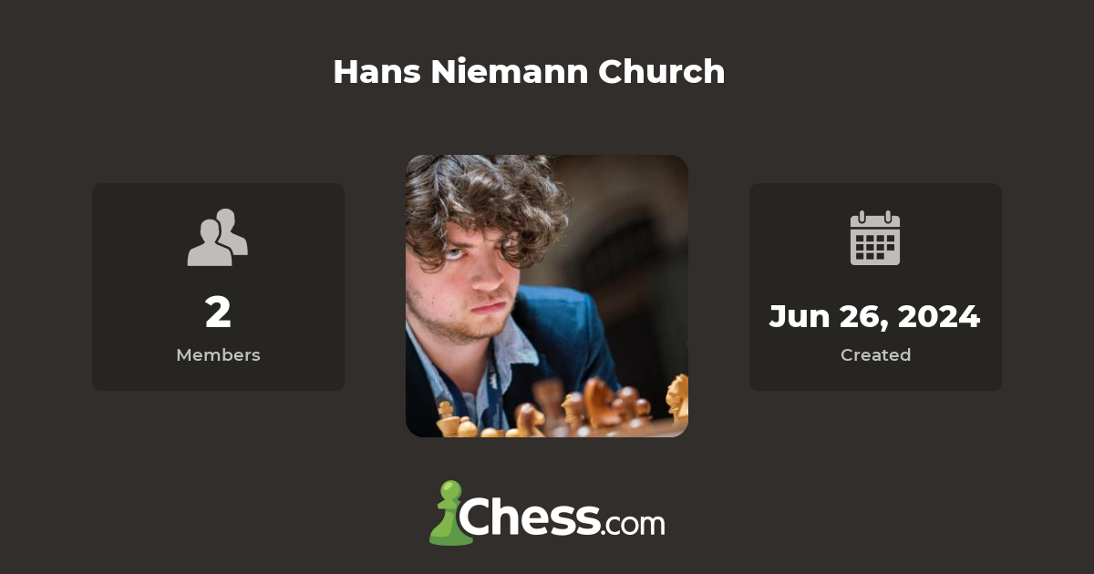 Hans Niemann Church - Chess Club - Chess.com