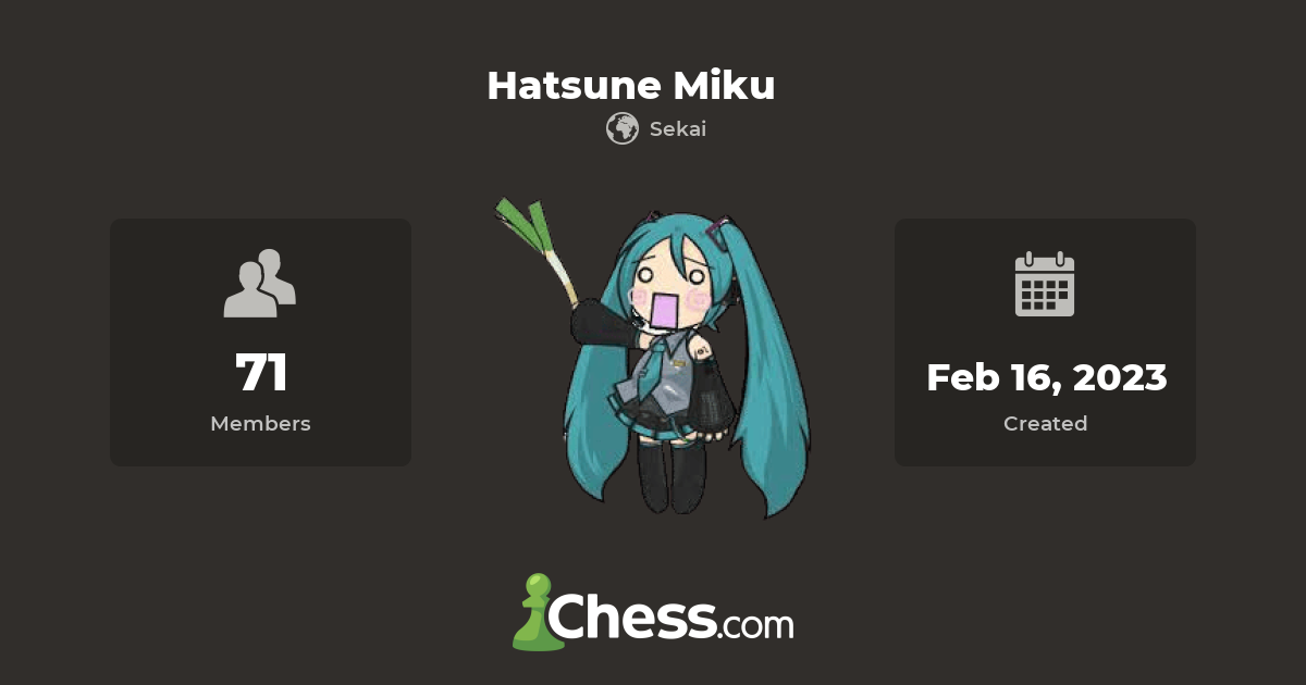 Hatsune Miku - Chess Club - Chess.com