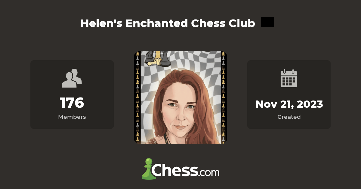 Helen's Enchanted Chess Club - Chess Club - Chess.com