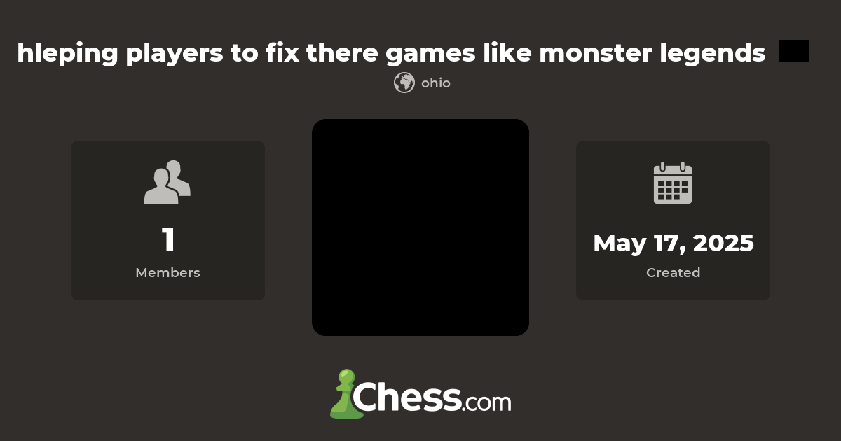 hleping players to fix there games like monster legends - Chess Club ...