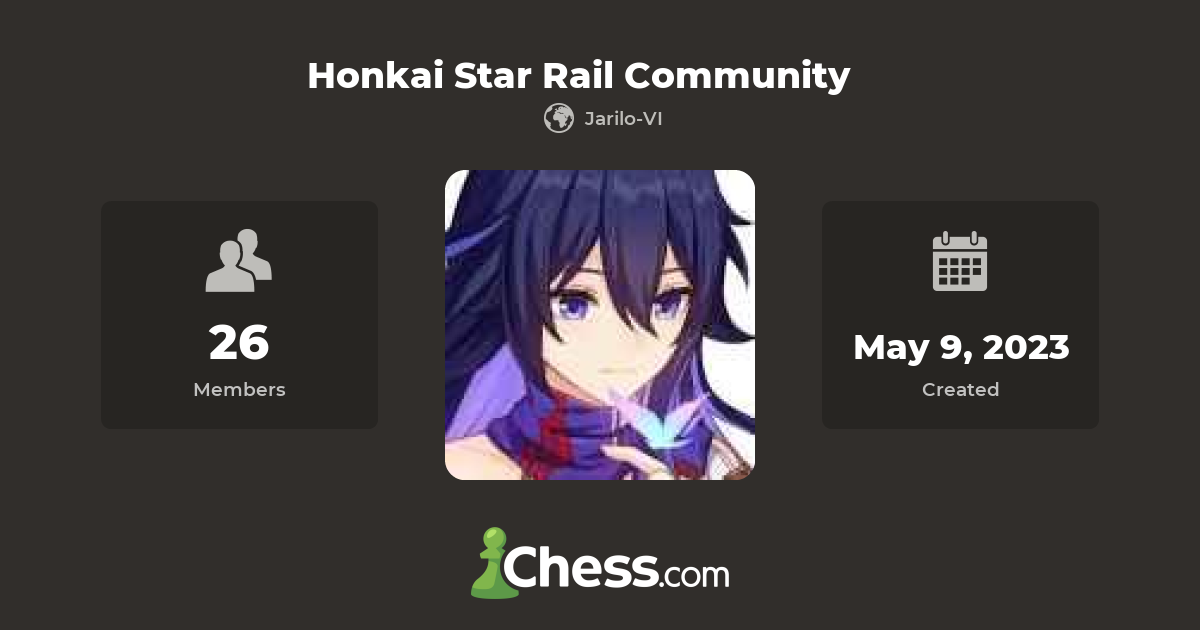 Honkai Star Rail Community - Chess Club - Chess.com